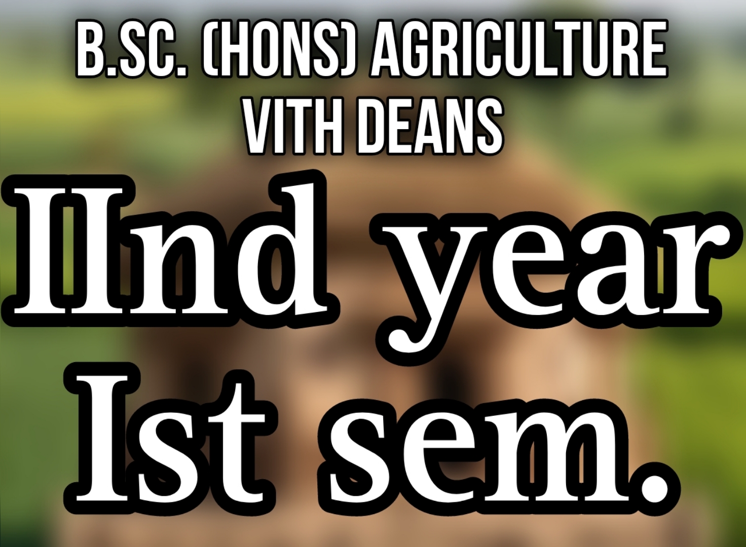 B.Sc. (Hons) Agriculture VIth DEANS’ COMMITTEE New